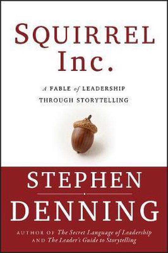 Squirrel Inc. | 9780787973711 | Stephen Denning | Boeken | bol
