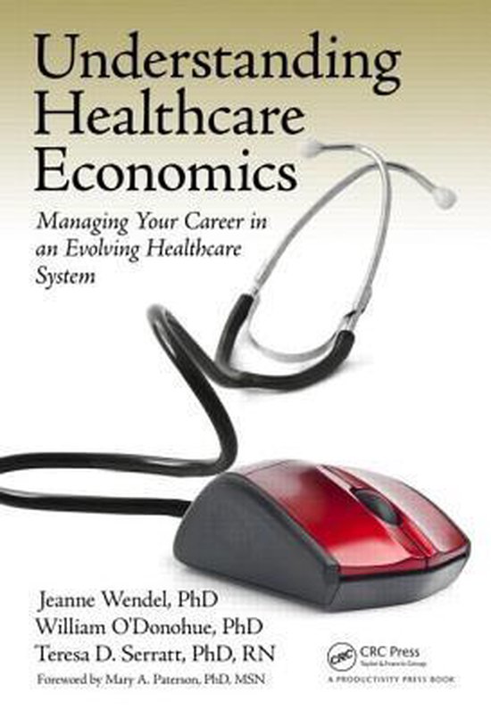 Understanding Healthcare Economics | 9781482203974 | Jeanne Wendel ...