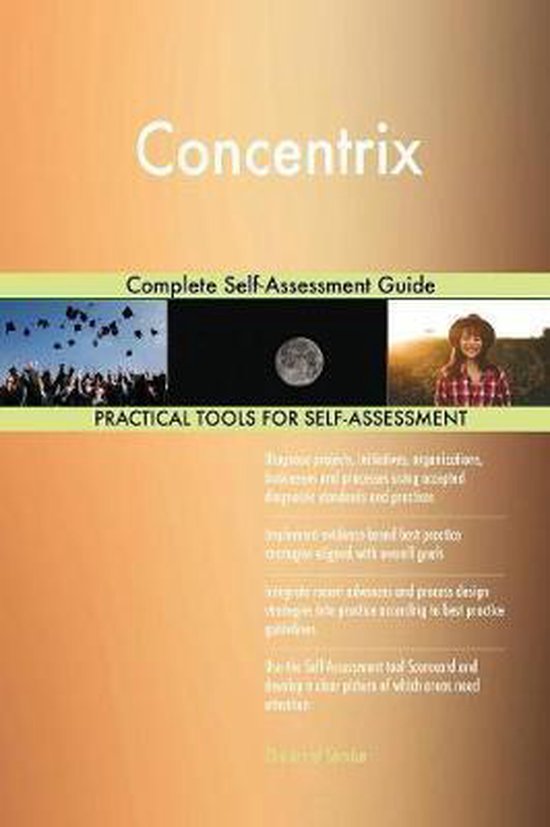 Concentrix Complete Self-Assessment Guide | 9780655410973 | Gerardus ... Concentrix Complete Self-Assessment Guide | 9780655410973 | Gerardus ...