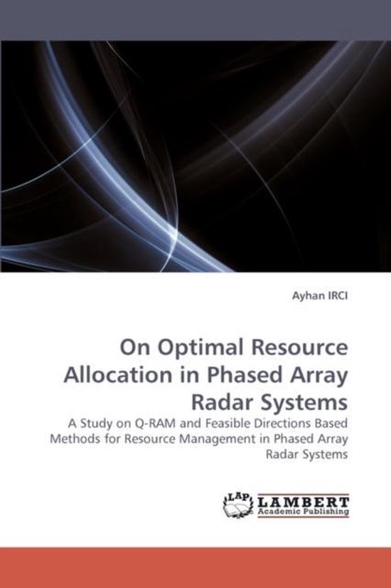 On Optimal Resource Allocation in Phased Array Radar Systems | 9783838358123 | Ayhan... | bol.com