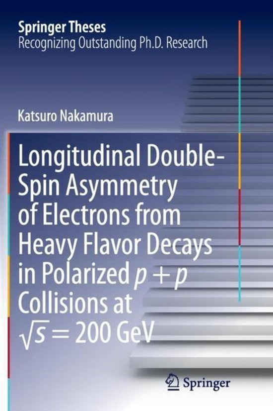 Longitudinal Double-Spin Asymmetry of Electrons from Heavy Flavor Decays in Polarized... | bol.com