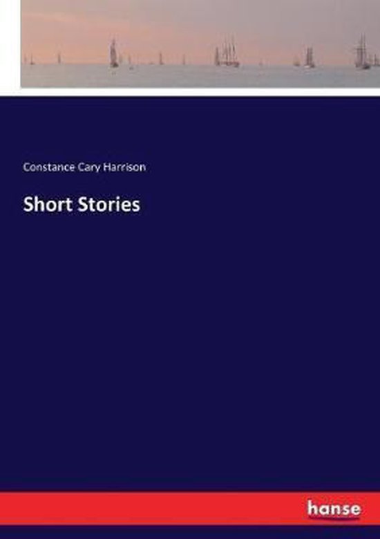 Short Stories, Constance Cary Harrison | 9783744707916 | Boeken | bol