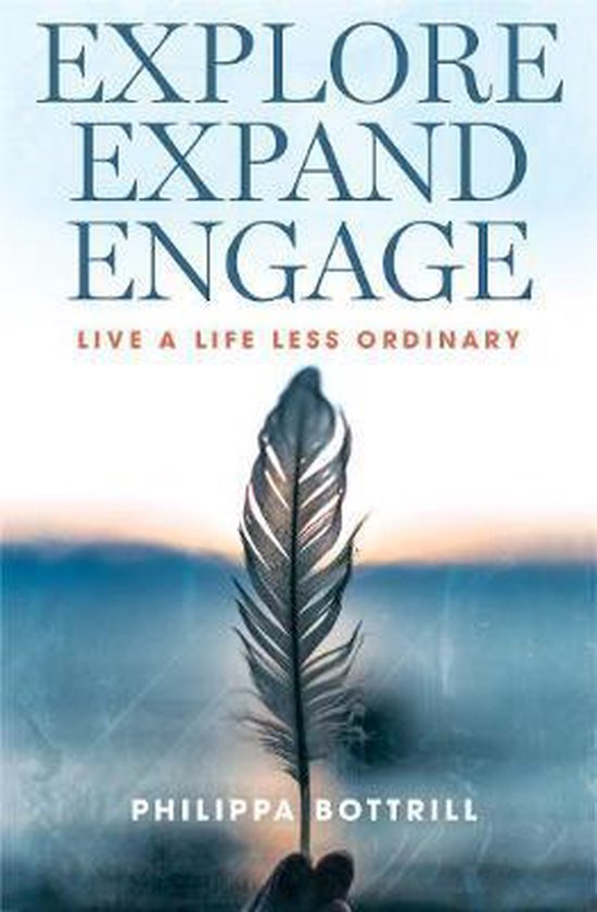 Explore, Expand, Engage, Philippa Bottrill | 9781913088002 | Boeken ...
