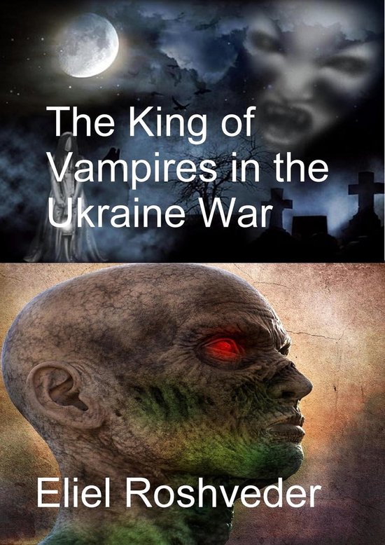 Prophecies and Kabbalah 2 - The King of Vampires in the Ukraine War ...