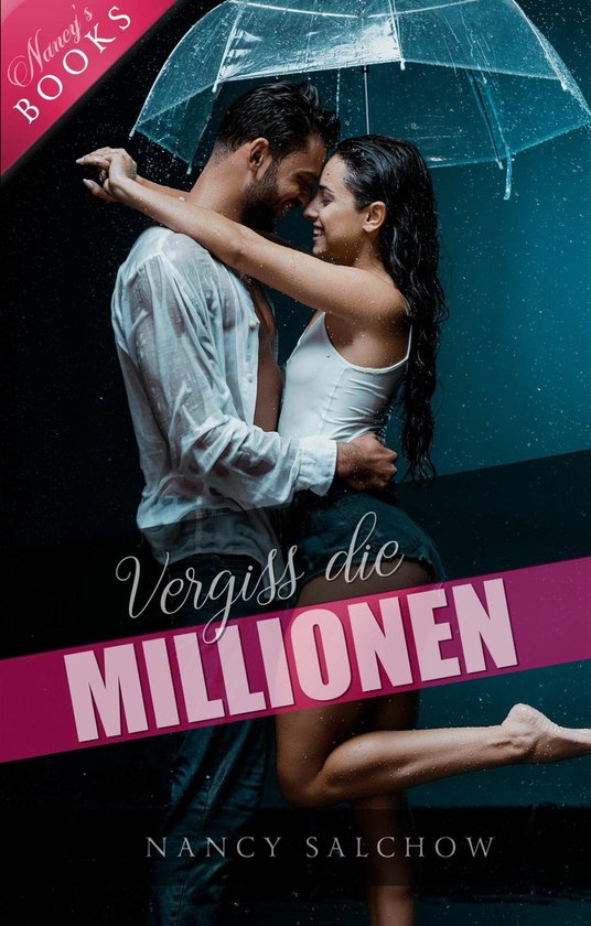 Vergiss die Millionen (ebook), Nancy Salchow | 9783754693193 | Boeken | bol.com