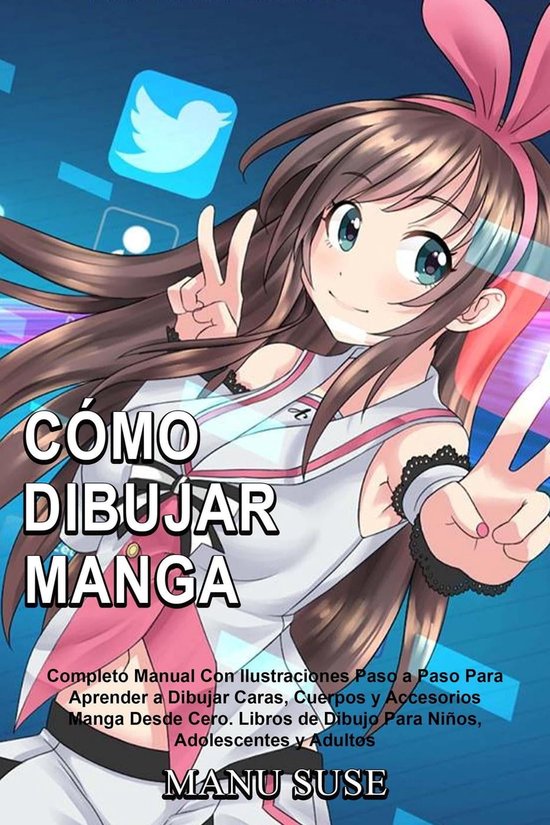 Cómo Dibujar Manga: Completo Manual Con Ilustraciones Paso a Paso Para Aprender a... | bol.com
