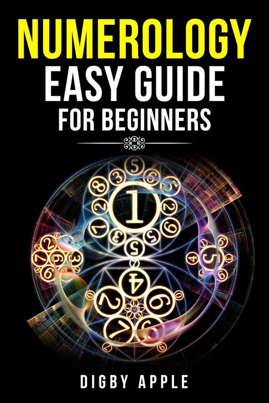 NUMEROLOGY EASY GUIDE FOR BEGINNERS (ebook), Digby Apple ...