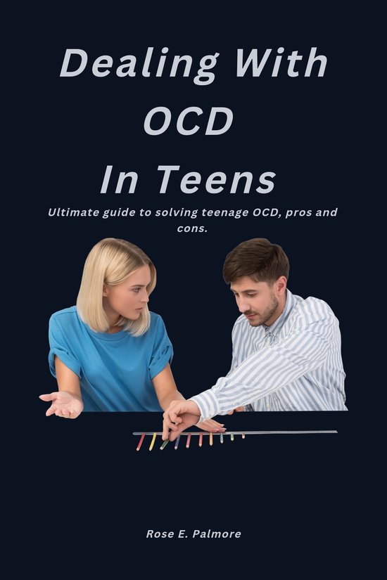Dealing with OCD in teens (ebook), Rose E. Palmore | 1230005853939 ...