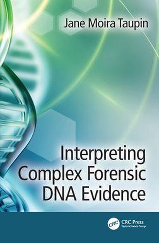 Interpreting Complex Forensic DNA Evidence (ebook), Jane Moira Taupin ...