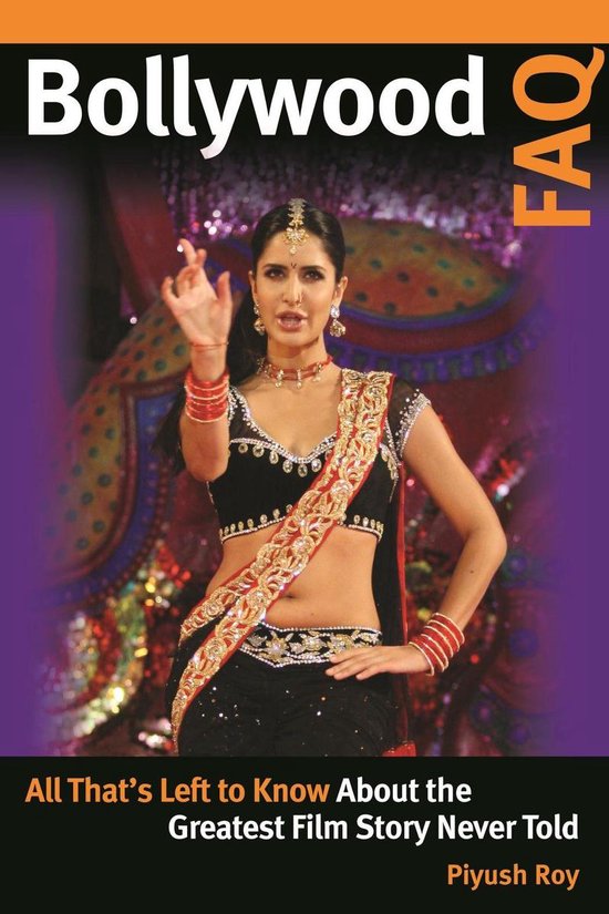 FAQ - Bollywood FAQ (ebook), Piyush Roy | 9781493050833 | Boeken | bol.com