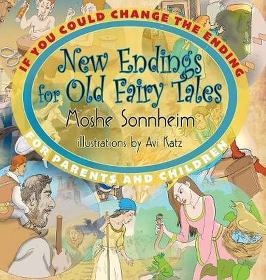 If You Could Change the Ending: New Endings for Old Fairy Tales: For ...