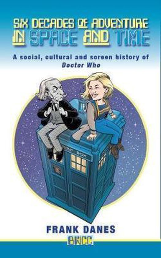 Six Decades of Adventure in Space and Time, Frank Danes | 9781916469808 ...