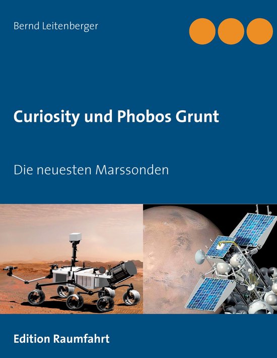 Curiosity und Phobos Grunt (ebook), Bernd Leitenberger | 9783744891264 | Boeken | bol.com