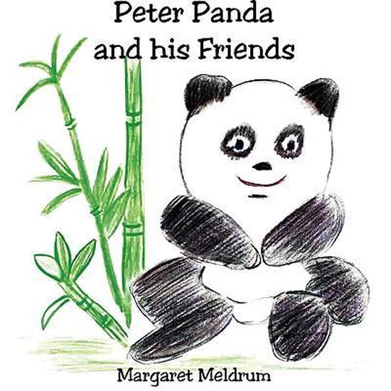 Peter Panda and His Friends, Margaret Meldrum | 9781434378262 | Boeken ...
