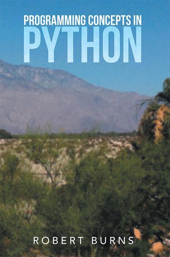 Programming Concepts in Python (ebook), Robert Burns | 9781503575561 ...