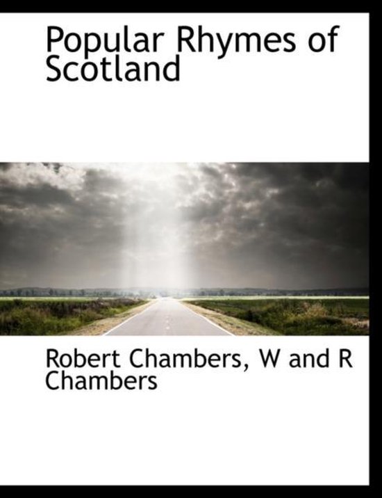 Popular Rhymes of Scotland, Professor Robert Chambers | 9781140294504 ...