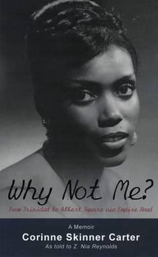 Why Not Me? from Trinidad to Albert Square Via Empire Road, Corinne ...