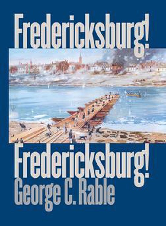 Civil War America - Fredericksburg! Fredericksburg! (ebook), George C ...