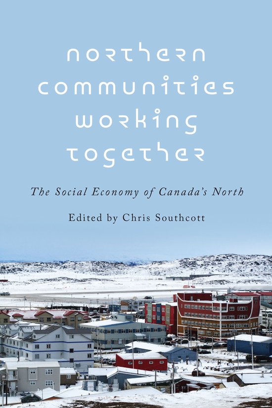 Northern Communities Working Together (ebook) | 9781442664357 | Boeken ...