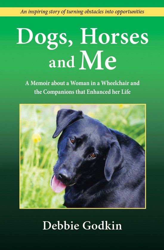 Dogs, Horses and Me (ebook), Debbie Godkin | 1230003519578 | Boeken ...