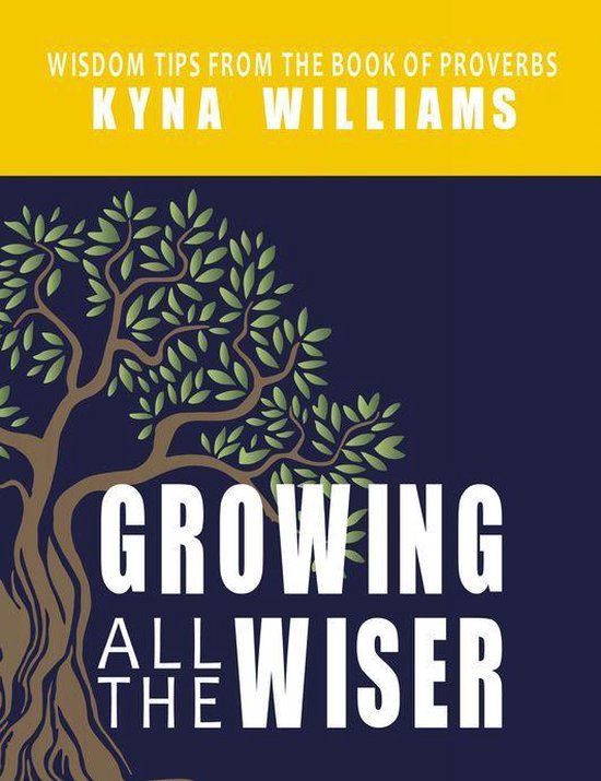 Growing All the Wiser (ebook), Kyna Williams | 9781400326532 | Boeken ...