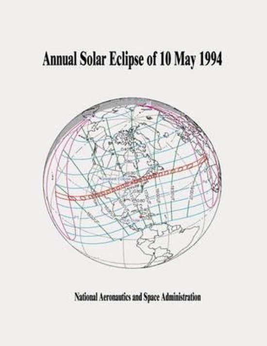 Annular Solar Eclipse of 10 May 1994, National Aeronautics And ...
