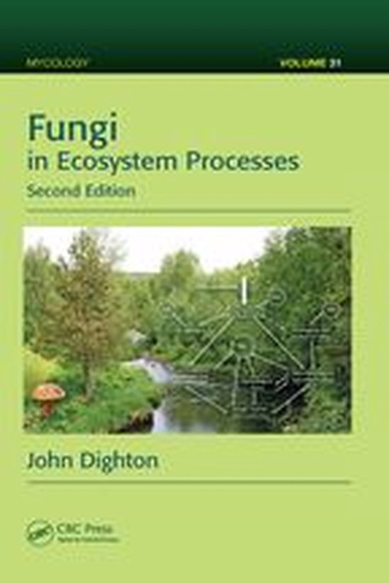 Mycology - Fungi in Ecosystem Processes (ebook), John Dighton ...