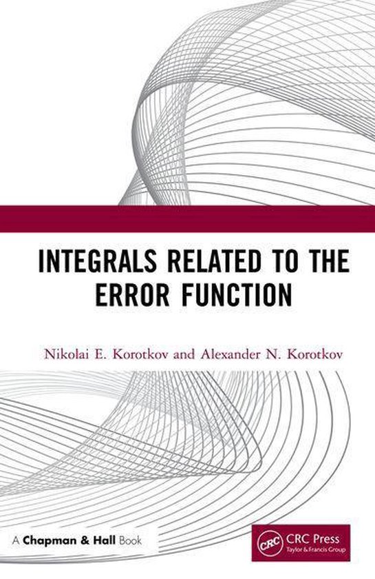 Integrals Related to the Error Function (ebook), Nikolai E. Korotkov ...