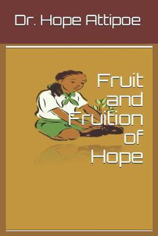 Fruit and Fruition of Hope, Hope Attipoe | 9798656277914 | Boeken | bol.com
