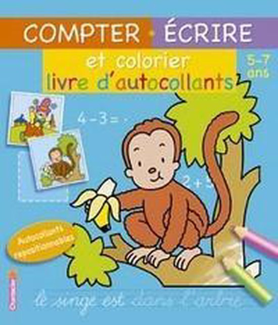 Compter, écrire et colorier livre d'autocollants (5-7 a ...