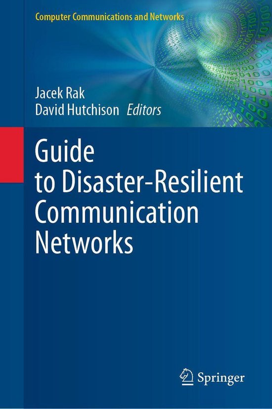 Computer Communications and Networks - Guide to Disaster-Resilient ...