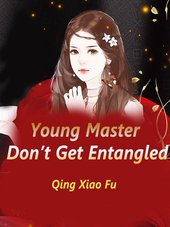 Volume 3 3 - Young Master, Don't Get Entangled (ebook), Qing Xiaofu ...