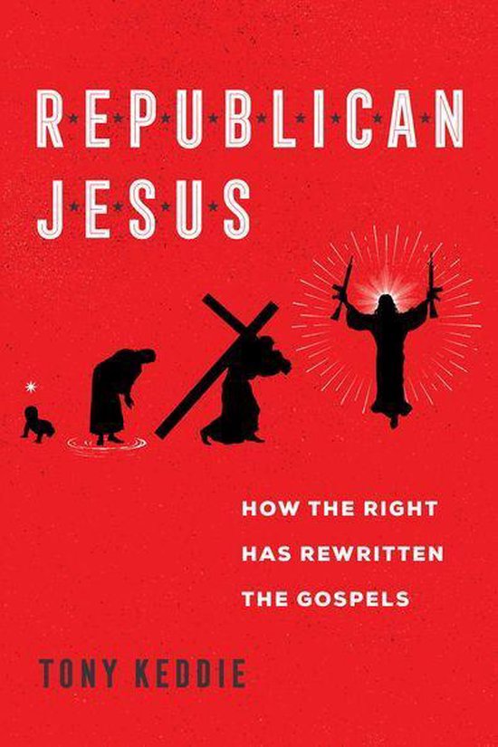 Republican Jesus (ebook), Tony Keddie | 9780520976023 | Boeken | bol