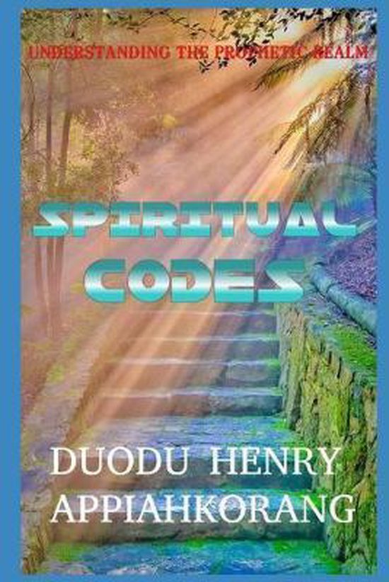 Kingdom Keys- Spiritual Codes, Henry Appiahkorang Duodu | 9781689425698 ...