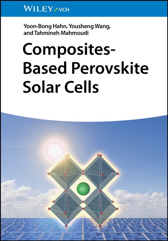 Composites-Based Perovskite Solar Cells | 9783527352937 | Yoon-Bong ...
