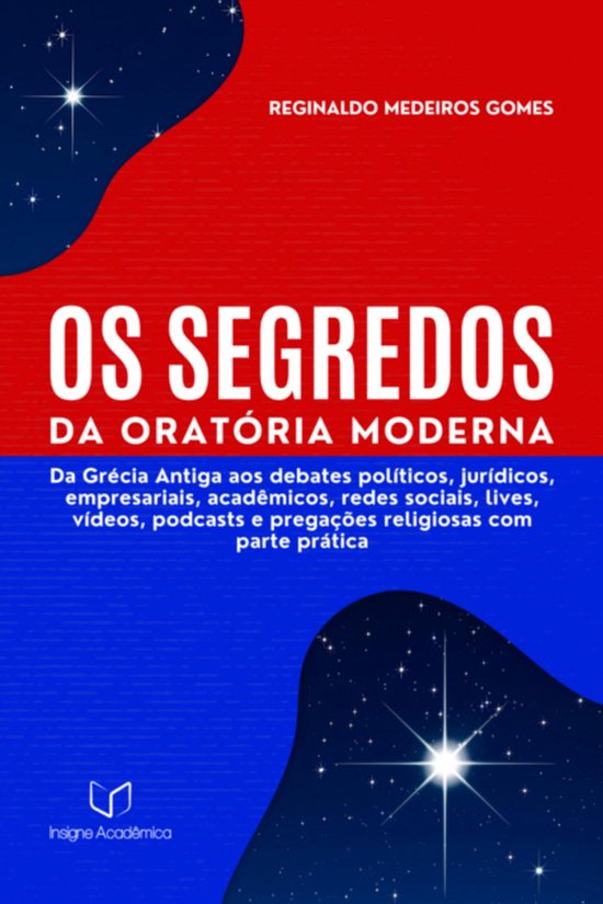 Os Segredos Da Orat ria Moderna | 9786583104076 | Reginaldo Medeiros Gomes | Boeken | bol