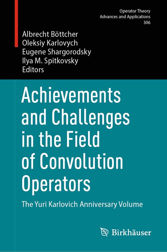 Operator Theory Advances And Applications Achievements And Challenges