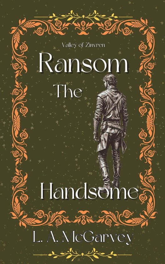 Valley of Zinvren 1 - Ransom the Handsome (ebook), L. A. McGarvey ...