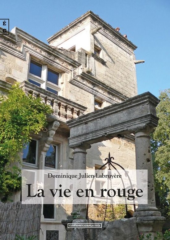 La vie en rouge (ebook), Dominique Julien-Labruyère | 9782386474378 ...