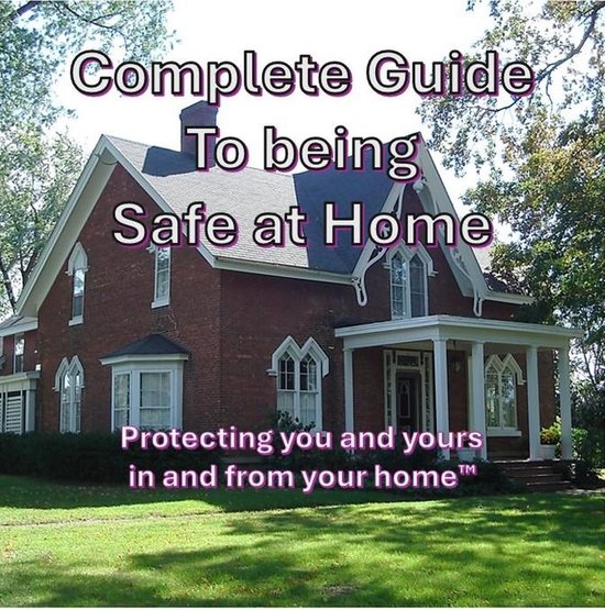 Complete Guide to Being Safe at Home (ebook), Randy Devaul ...