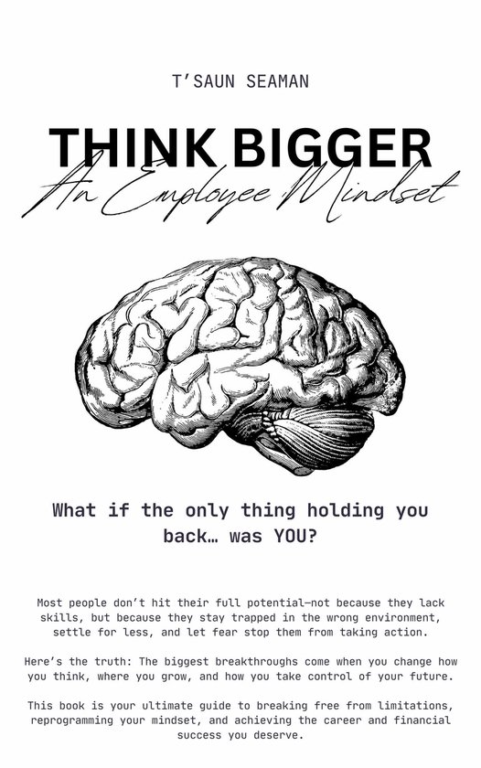 Think Bigger: An Employee Mindset (ebook), T'Saun Seaman ...
