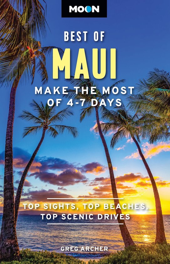 Moon U.S. Travel Guide - Moon Best of Maui (ebook), Greg Archer ...
