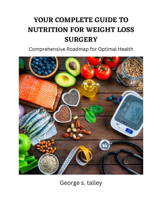 YOUR COMPLETE GUIDE TO NUTRITION FOR WEIGHT LOSS SURGERY ebook your-complete-guide-to-nutrition-for-weight-loss-surgery-ebook