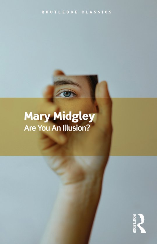 Routledge Classics- Are You an Illusion?, Mary Midgley | 9781032533681 | Boeken | bol.com