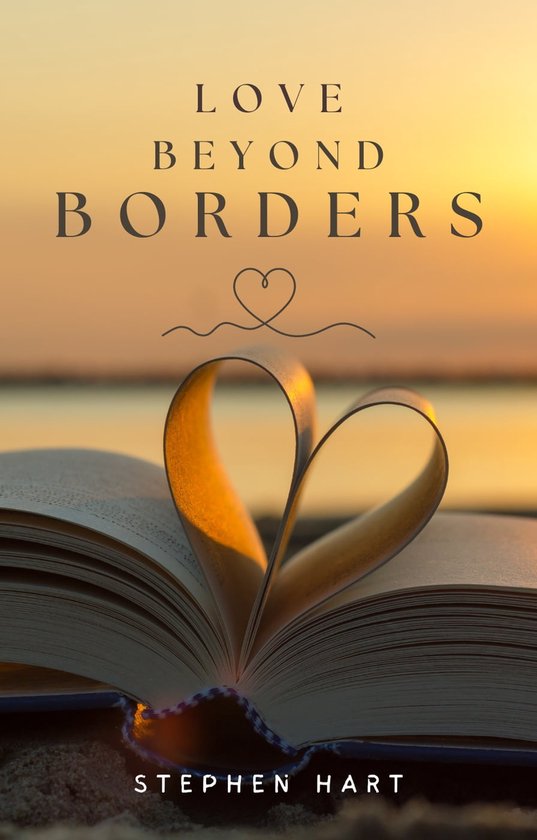 LOVE BEYOND BORDERS (ebook), Stephen Hart | 1230006260262 | Boeken ...