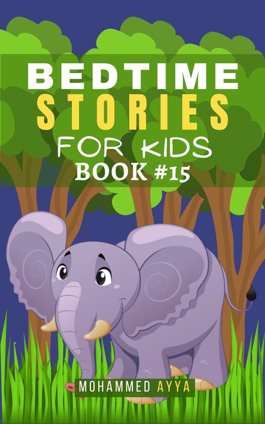 Short Bedtime Stories 15 - Bedtime Stories For Kids (ebook), Mohammed Ayya |... | bol.com
