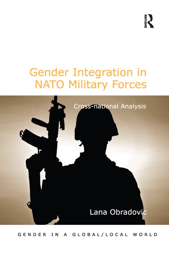 Gender in a Global/Local World- Gender Integration in NATO Military ...