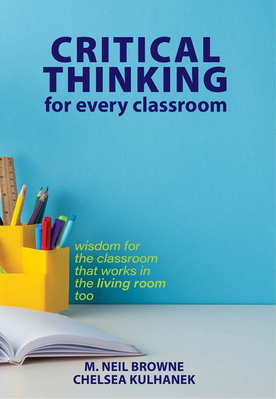 Critical Thinking for Every Classroom (ebook), Chelsea Kulhanek ...