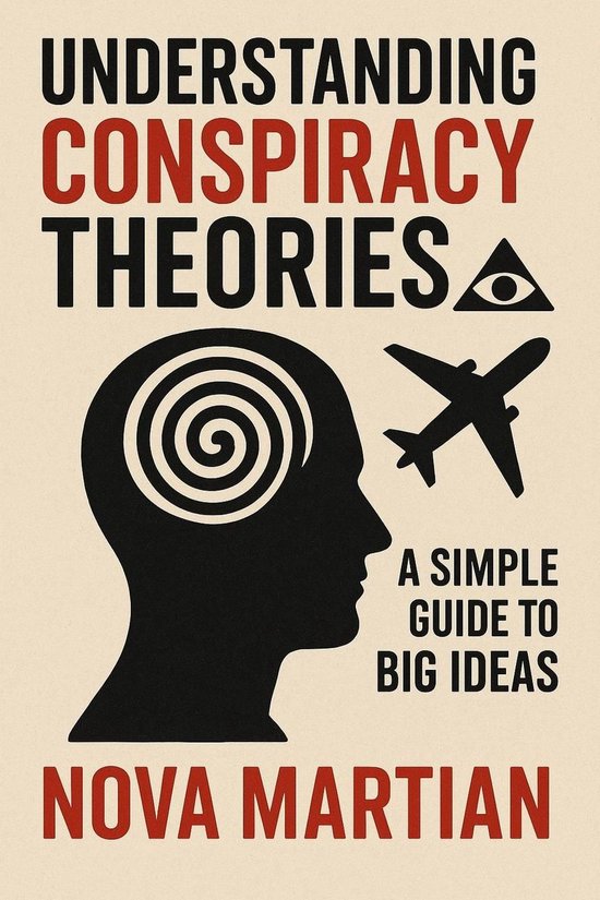 Understanding Conspiracy Theories: A Simple Guide to Big Ideas (ebook ...