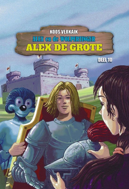 Alex en de Wolpertinger 10 - Alex de Grote, Koos Verkaik | 9789464936216 | Boeken | bol